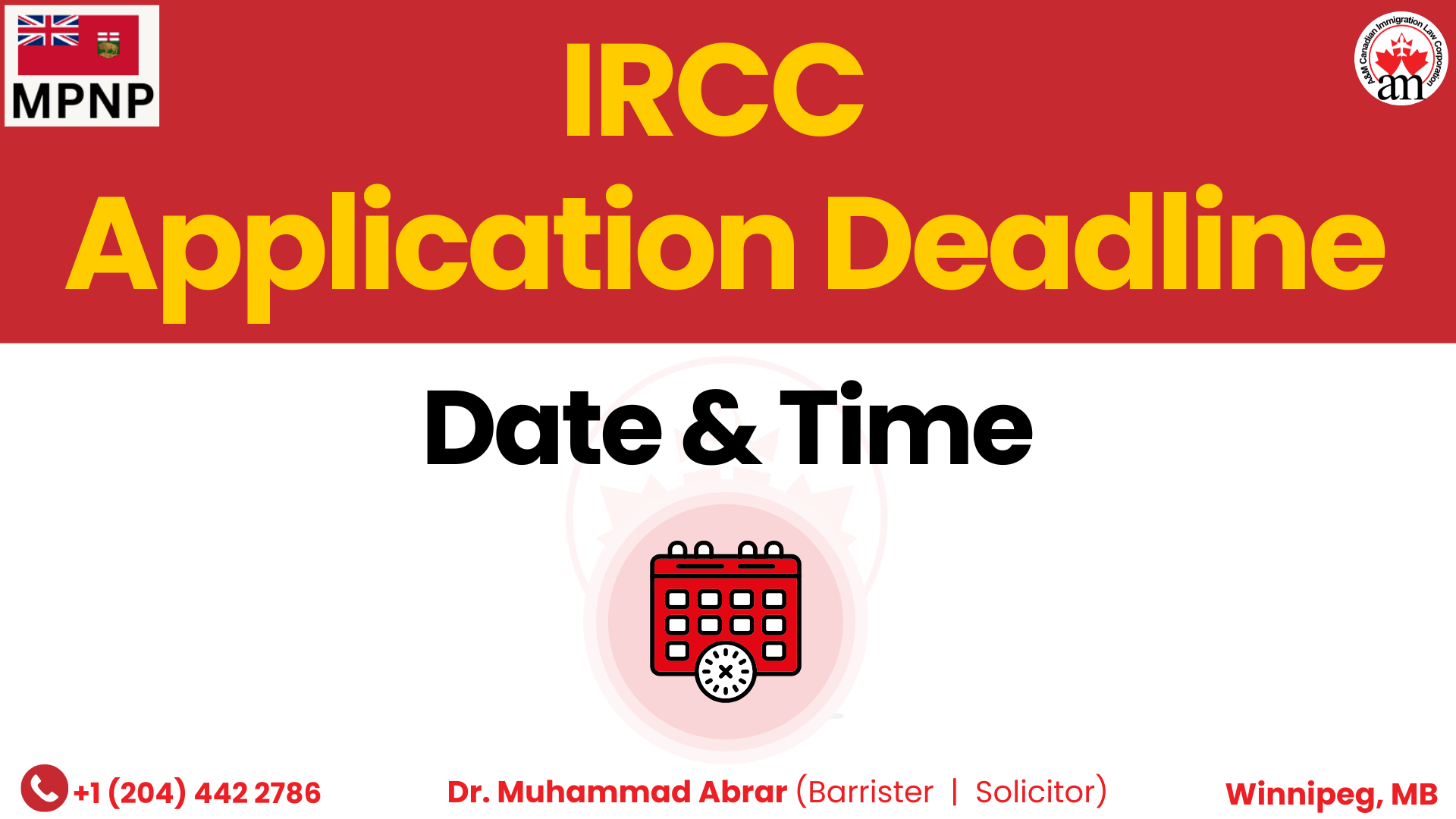 IRCC Deadline Explanation | A&M Canadian Immigration Law Corporation