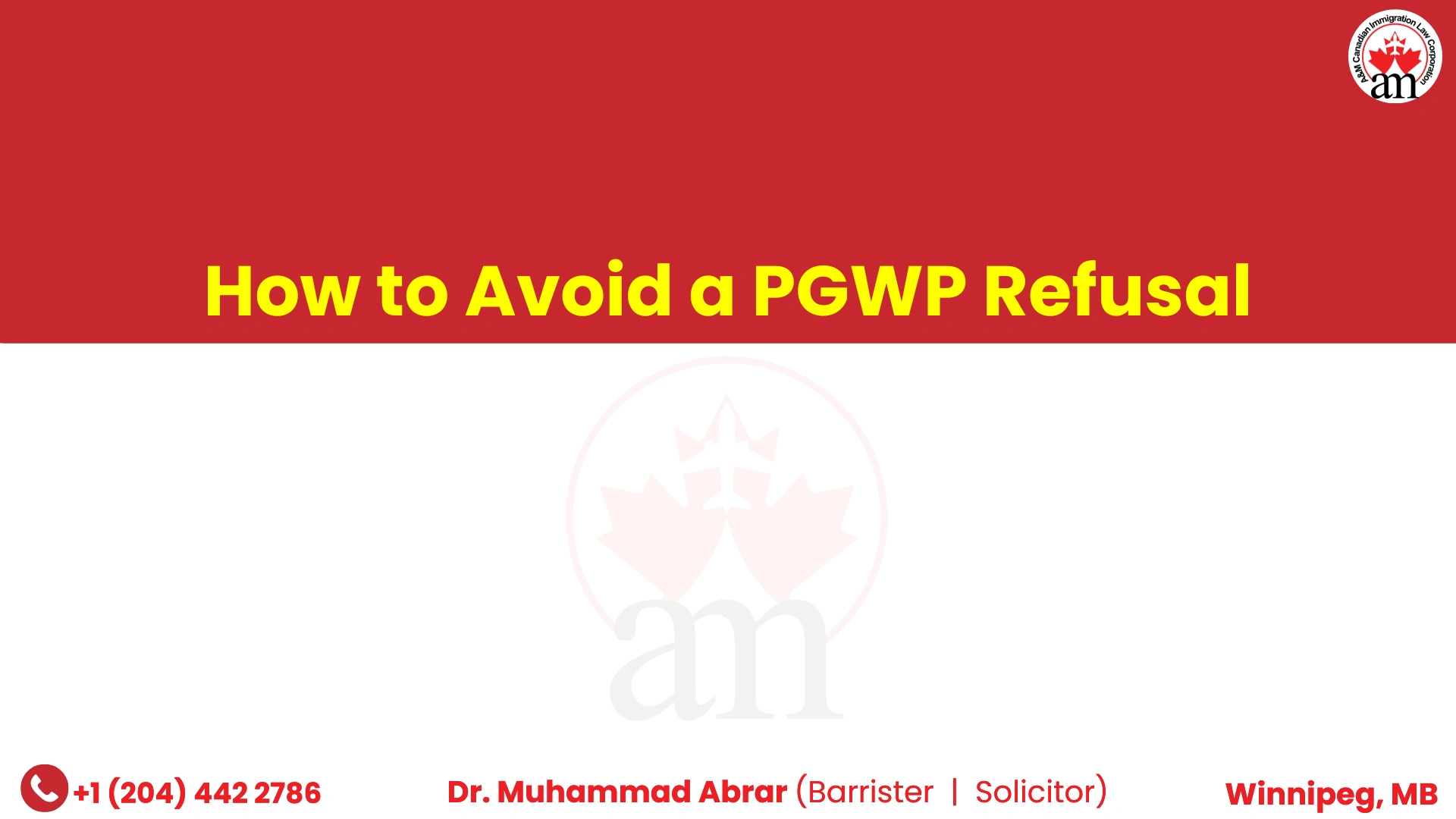 How to Avoid a PGWP Refusal | A&M Canadian Immigration Law Corporation